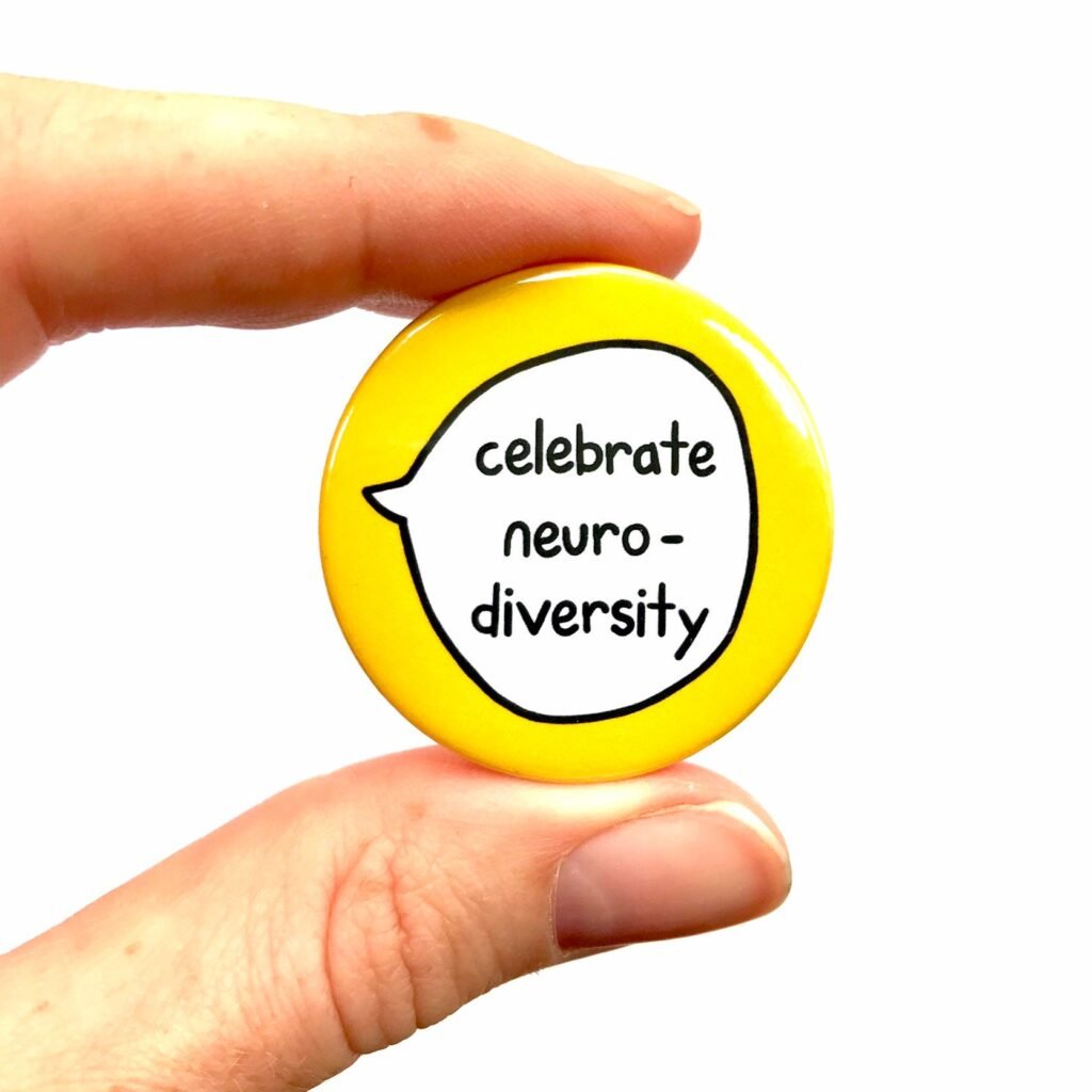 Celebrate Neurodiversity – Autism ADHD Dyspraxia Dyslexia – Pin Badge ...