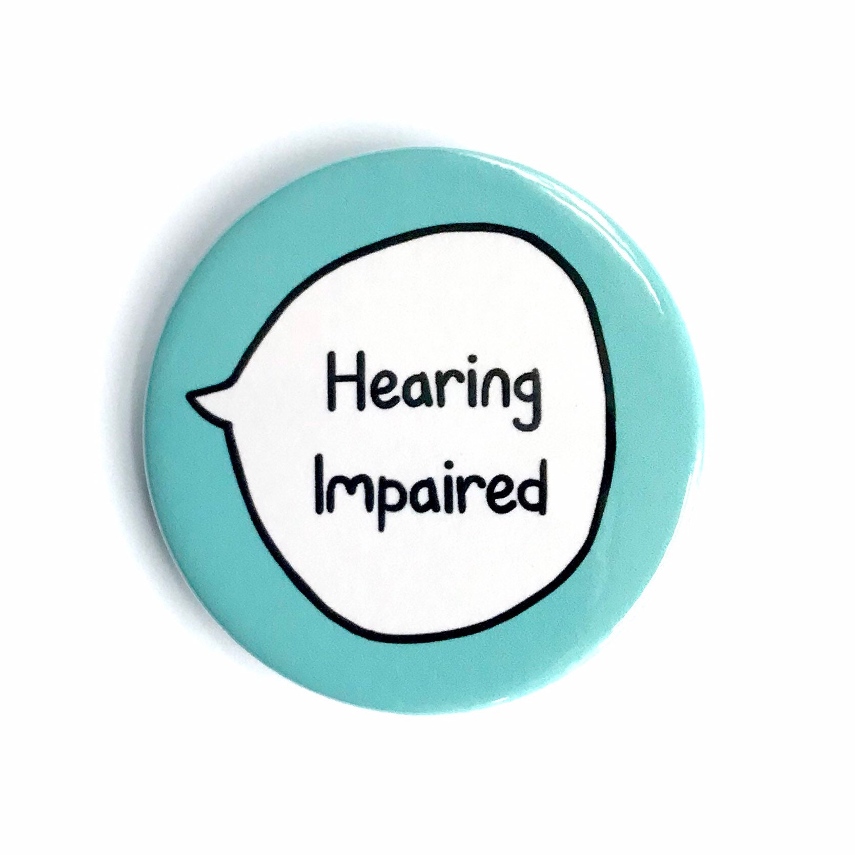 Hearing Impaired – Deaf HoH Awareness – Pin Badge Button – Sootmegs