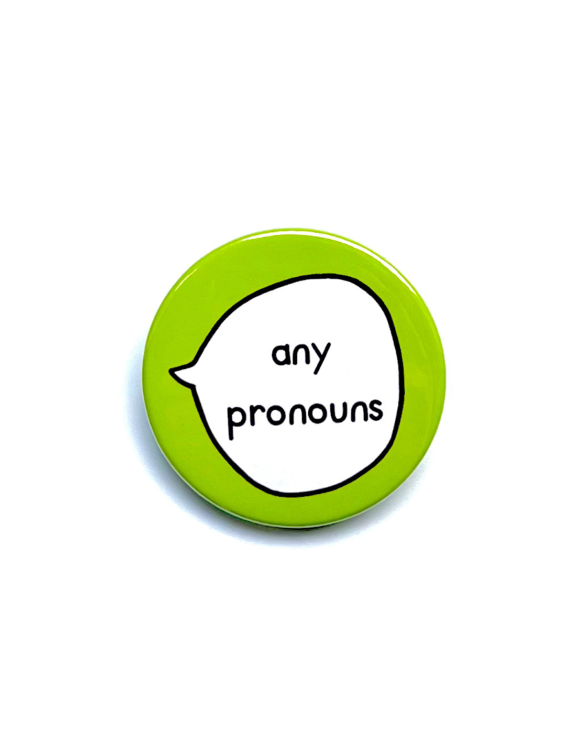 Any Pronouns Gender Pronouns – Pin Badge Button - Sootmegs
